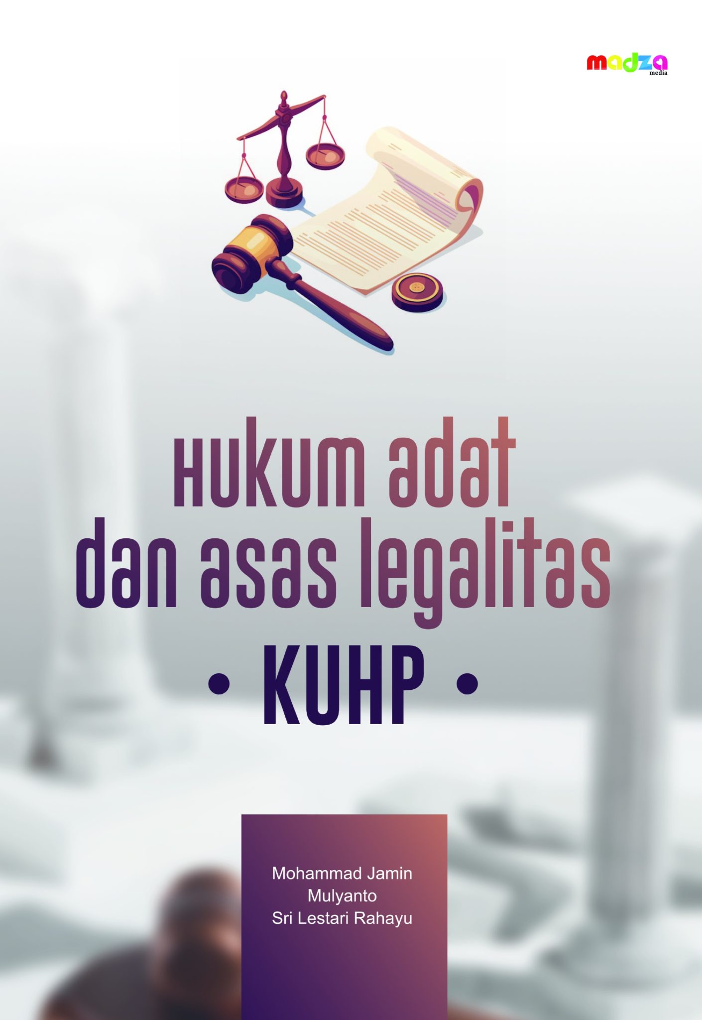 Hukum Adat Dan Asas Legalitas KUHP Nasional – TOKO BUKU MADZA
